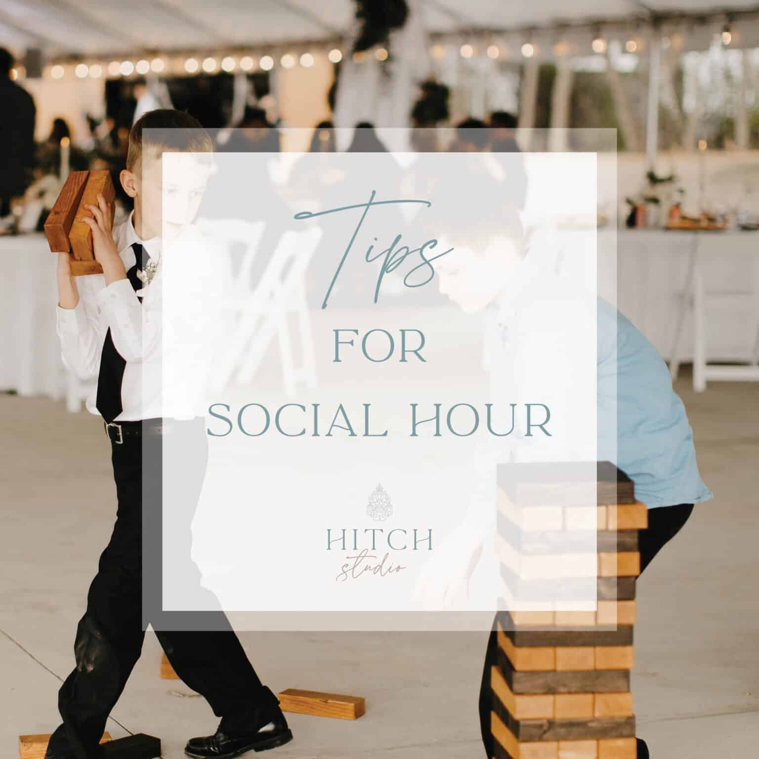 Tips for Social Hour | Hitch Studio - Wedding Planning